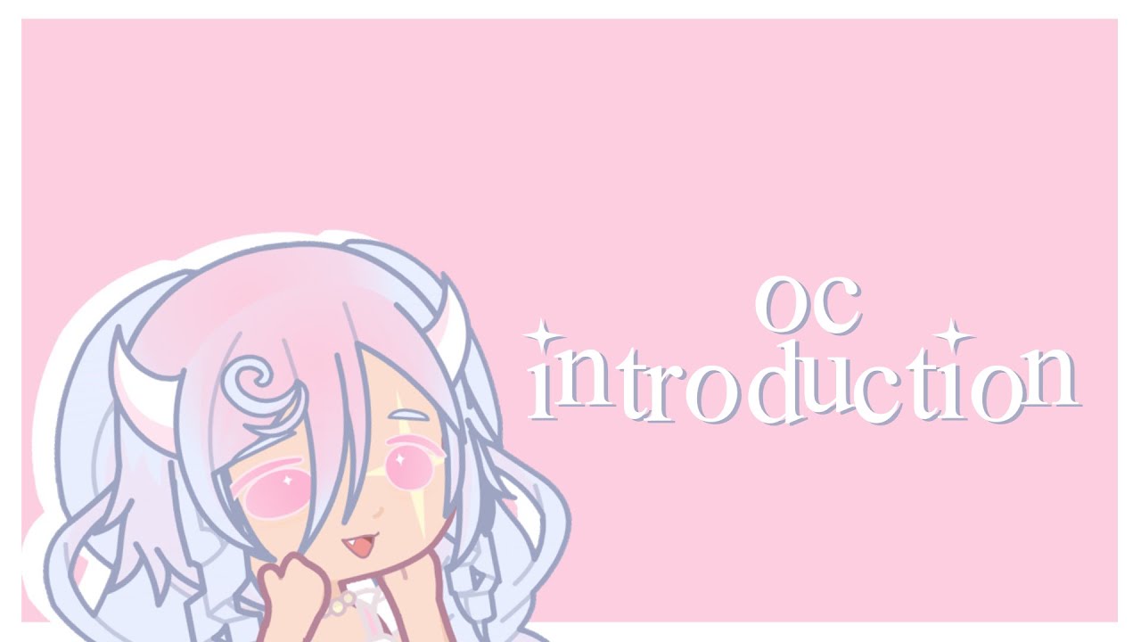 oc introduction | gacha - YouTube