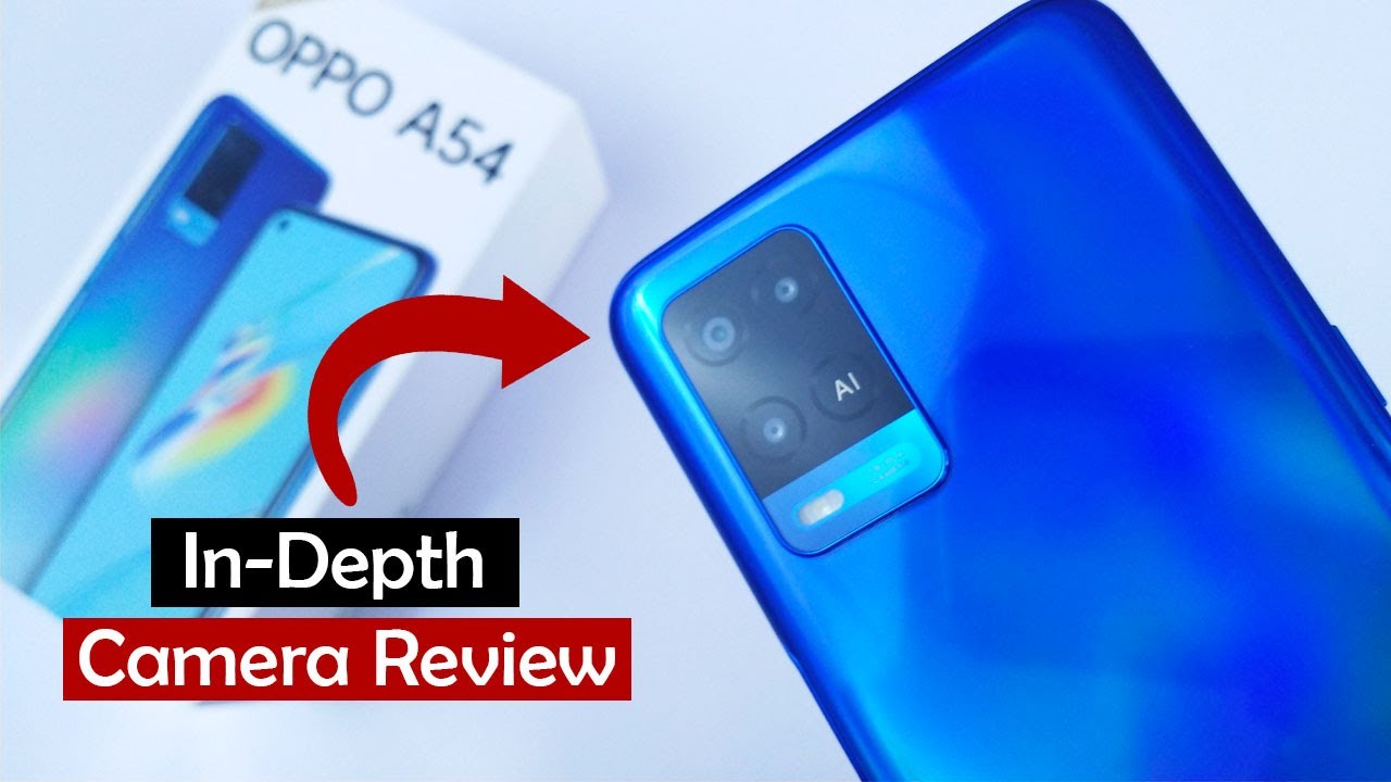 Oppo A54 In-Depth Camera Review with Camera Samples! 📷 - YouTube