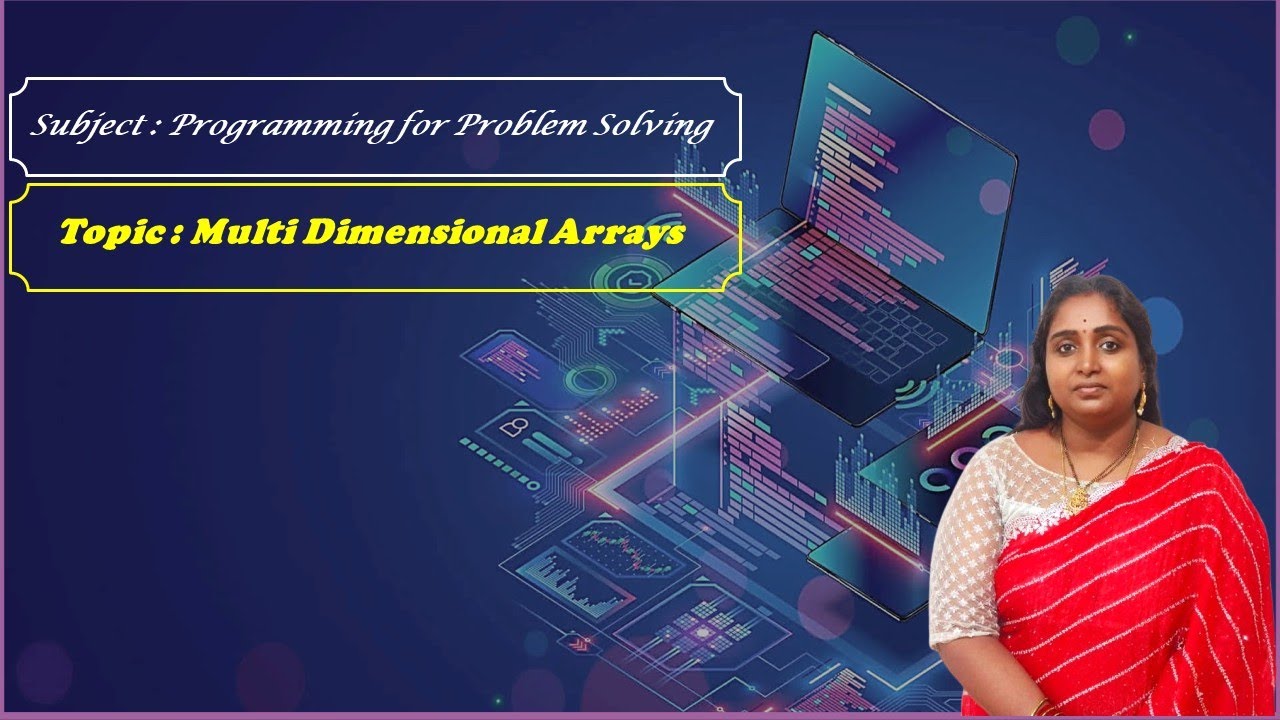 LEC15| Programming for Problem Solving | Multi Dimensional Arrays by ...