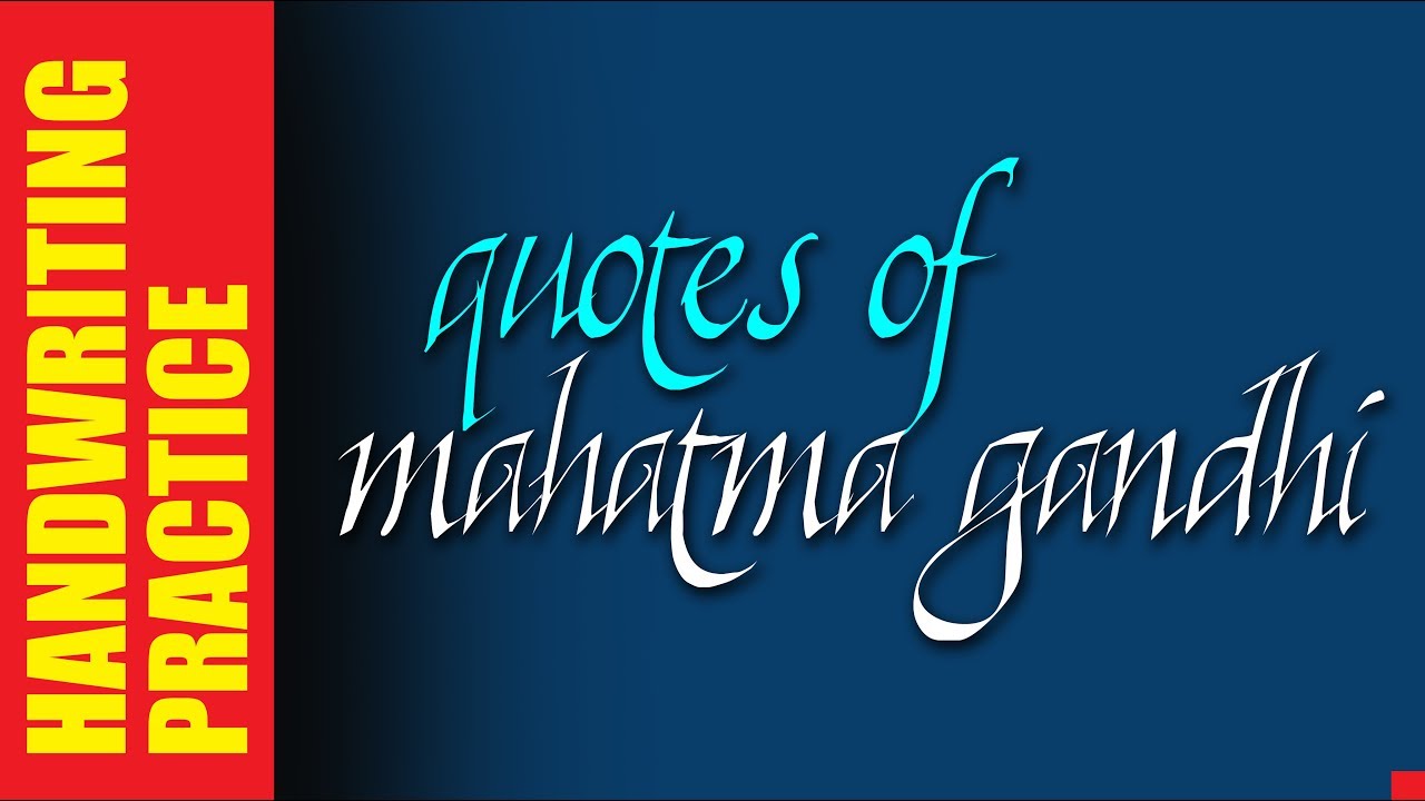 Top ten Quotes of Mahatma Gandhi handwriting for kids - YouTube