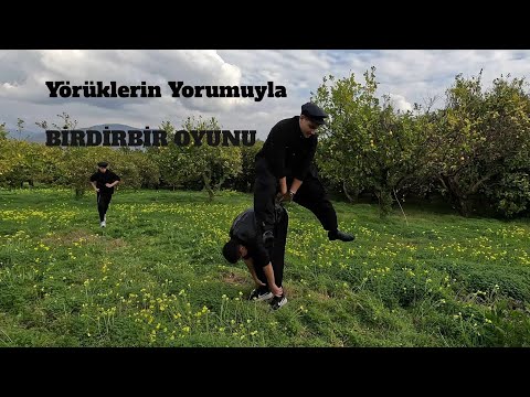 BİRDİRBİR (Alanya ve Çevresinde Oynanan Yörük Oyunları)