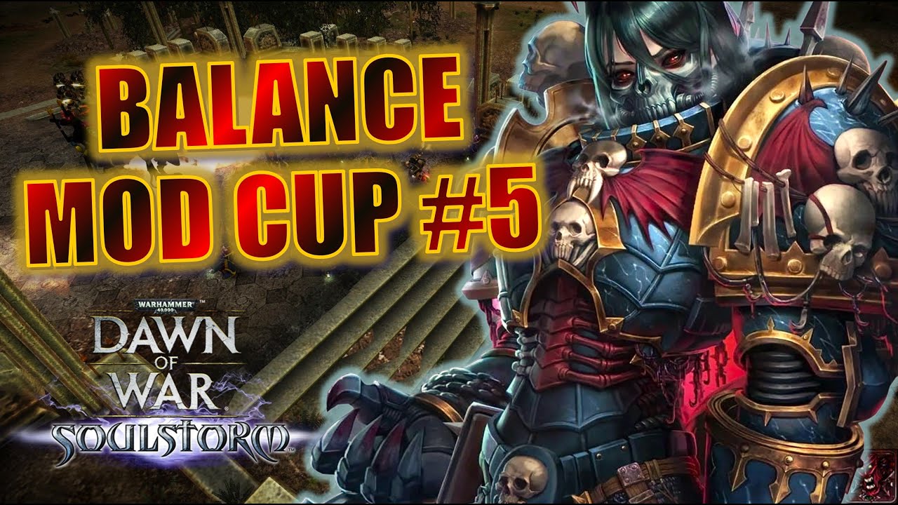 #216 Смотрим Balance Mod Cup 5! | Стрим по Dawn of War Soulstorm - YouTube