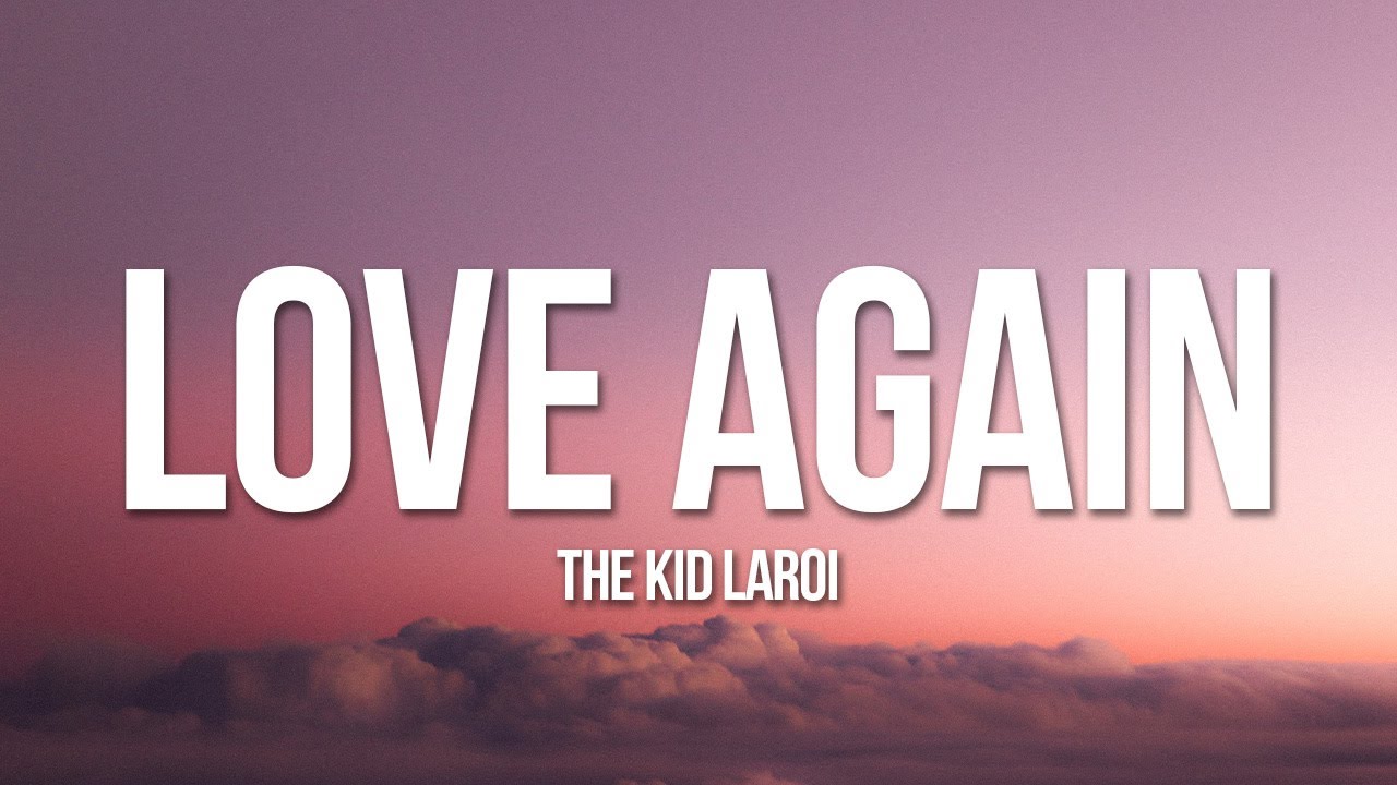 The Kid LAROI - Love Again (Lyrics) - YouTube