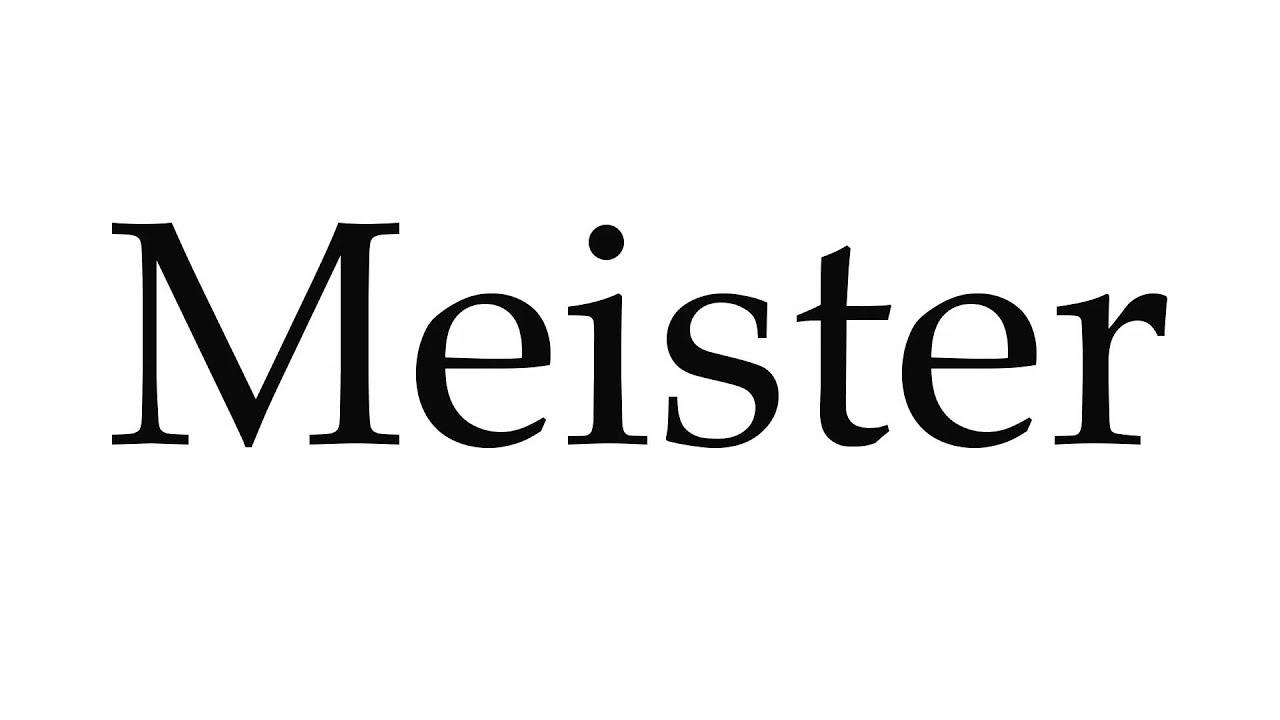 How to Pronounce Meister - YouTube