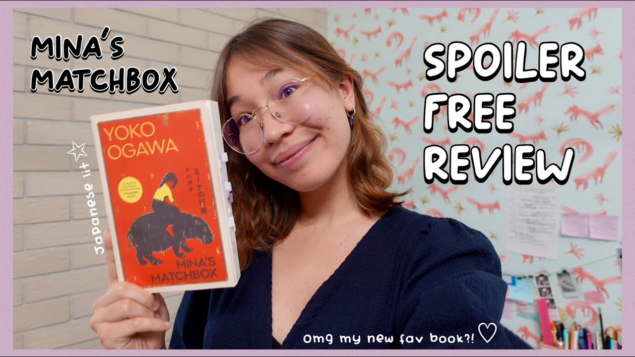 Mina's Matchbox by Yoko Ogawa// Spoiler Free Review of Booker ...