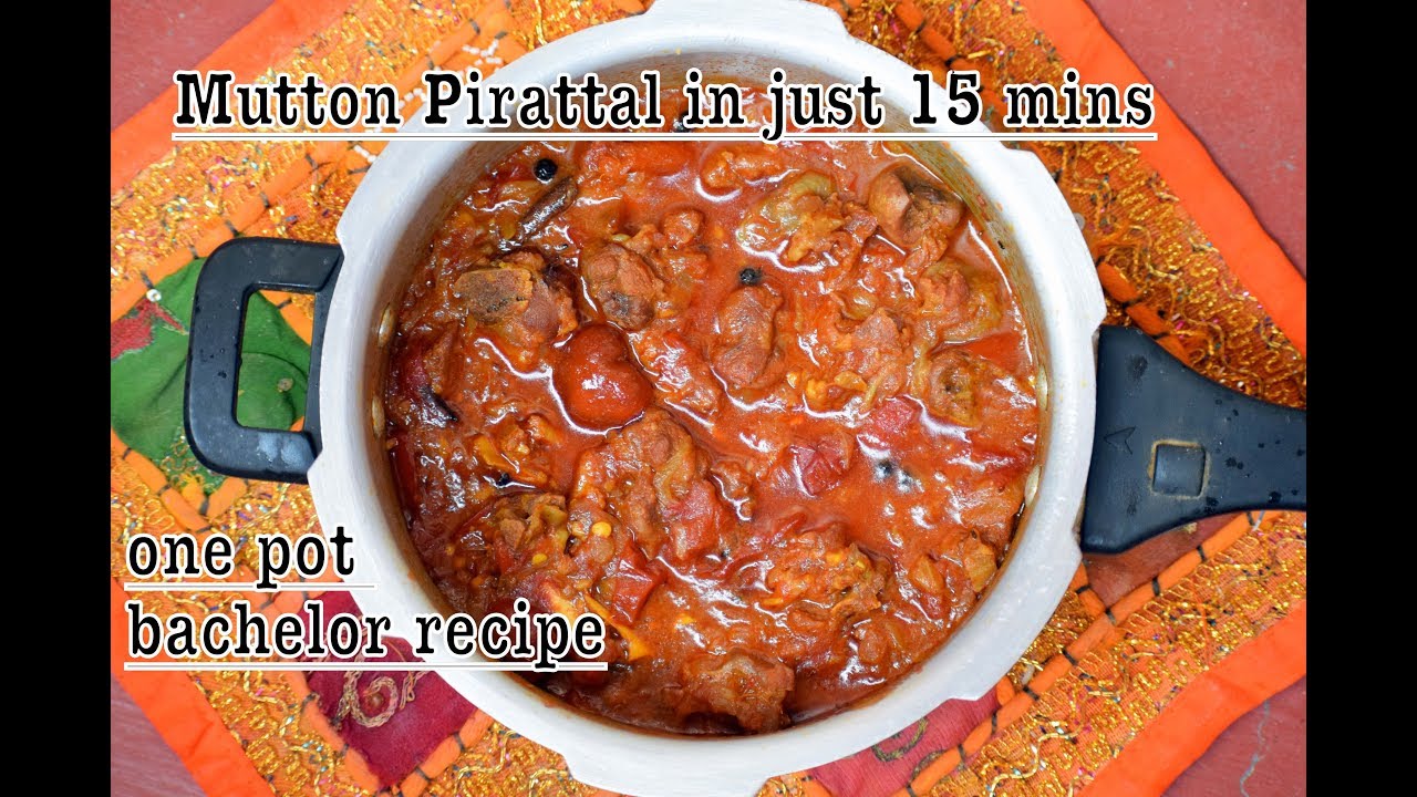 Mutton Pirattal Recipe| Easy bachelors non veg recipe in pressure ...