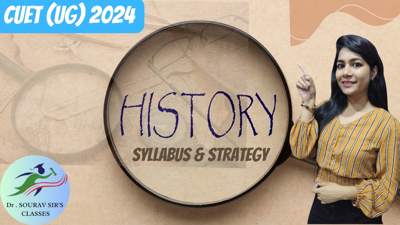 CUET (UG) HISTORY 2024 Syllabus Discussion & Strategy For The Exam ...