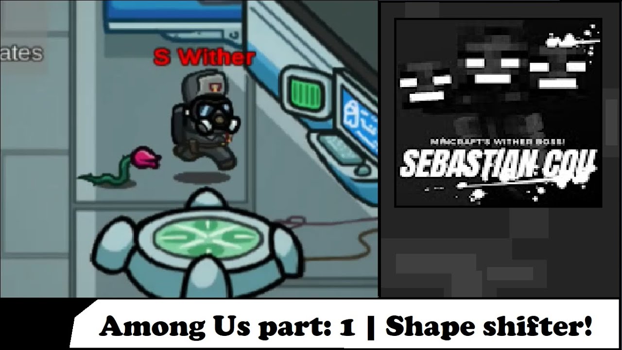 Among us Part 1 Im the Shape shifter - YouTube