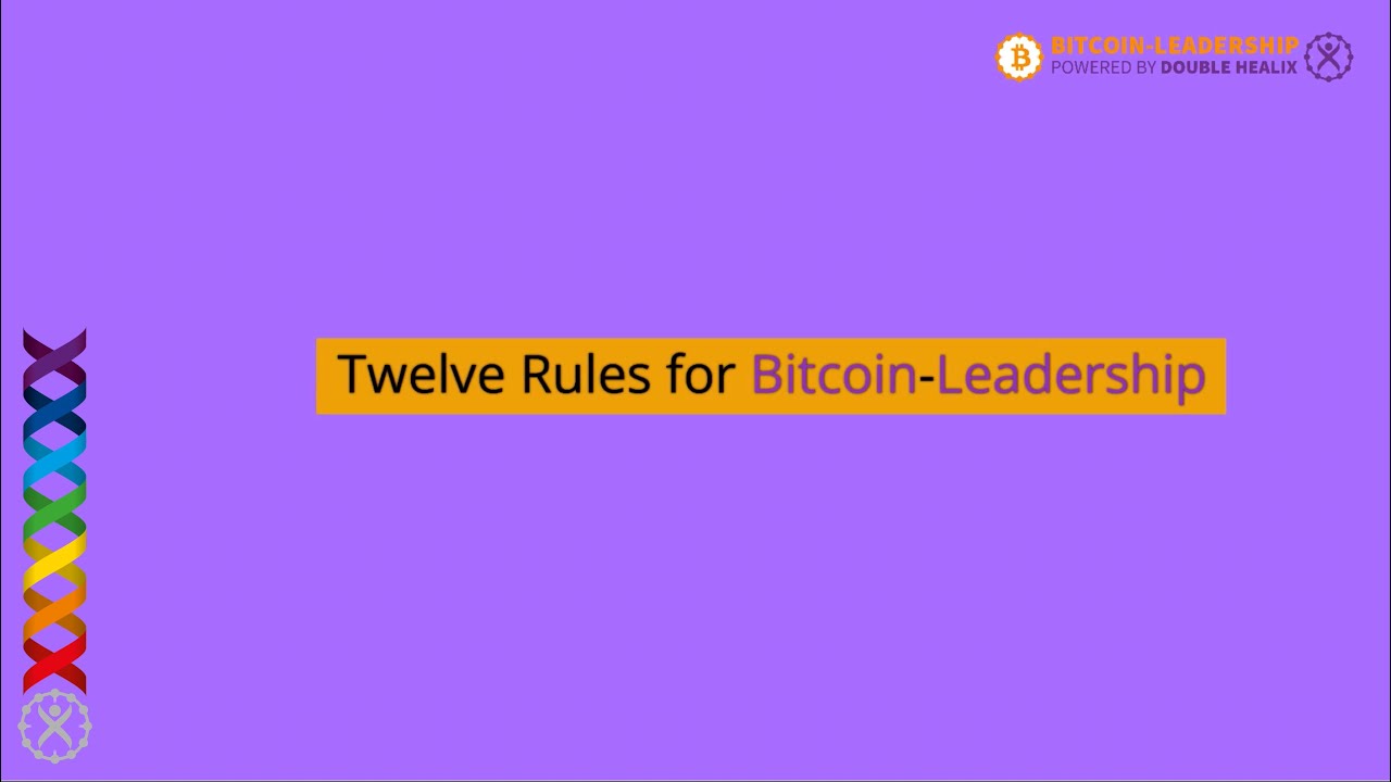 Twelve Rules for Bitcoin-Leadership - YouTube