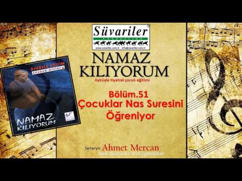 NAMAZ KILIYORUM - BÖLÜM 51 - ÇOCUKLAR NAS SURESİNİ ÖĞRENİYOR