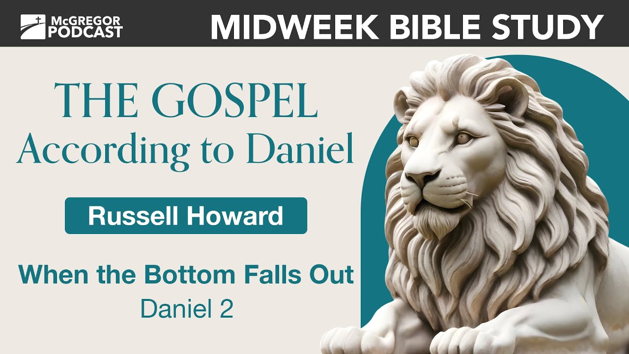The Gospel According to Daniel: When the Bottom Falls Out, Daniel 2 ...