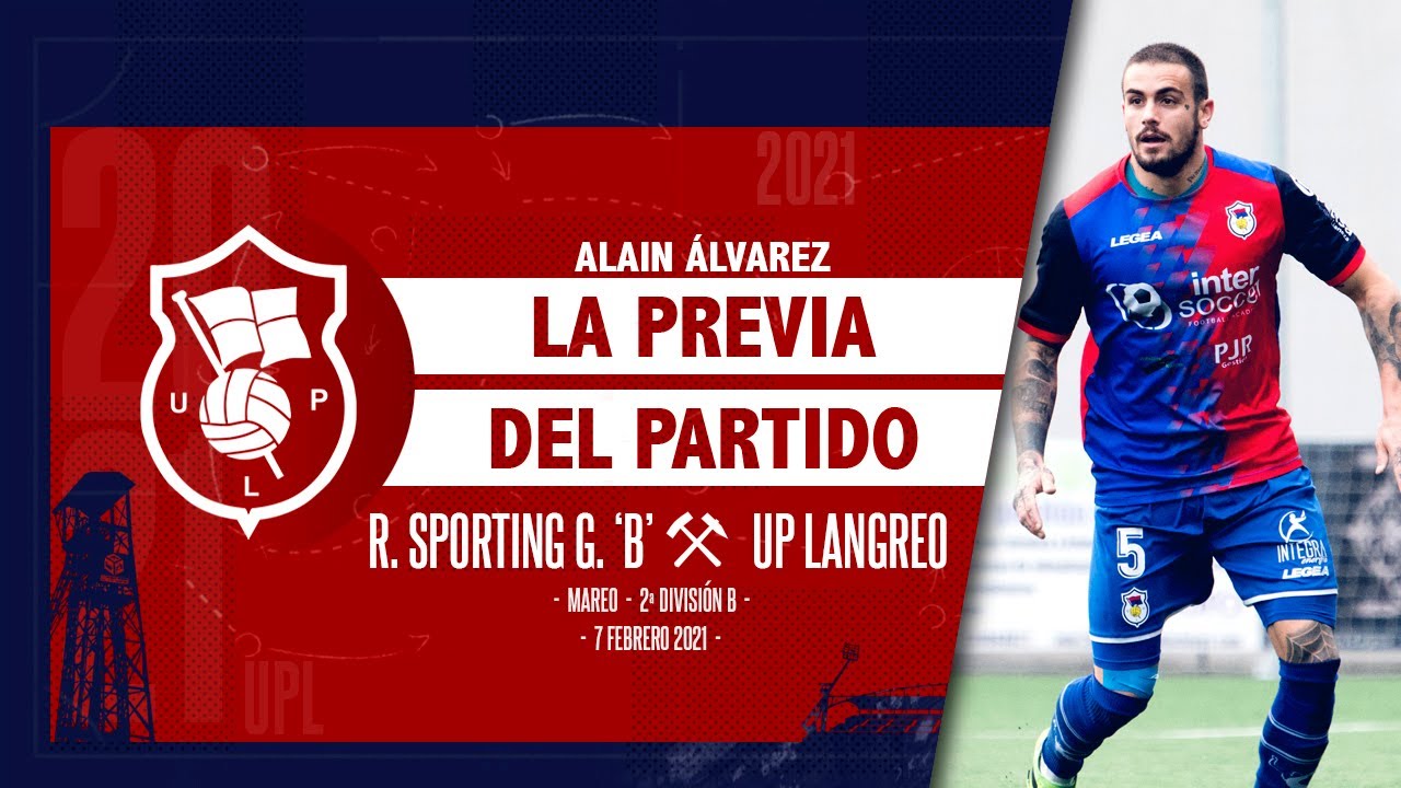 🎙️ Alain Álvarez | UPLFLASH | R. Sporting Gijón 'B' - UP. Langreo - YouTube