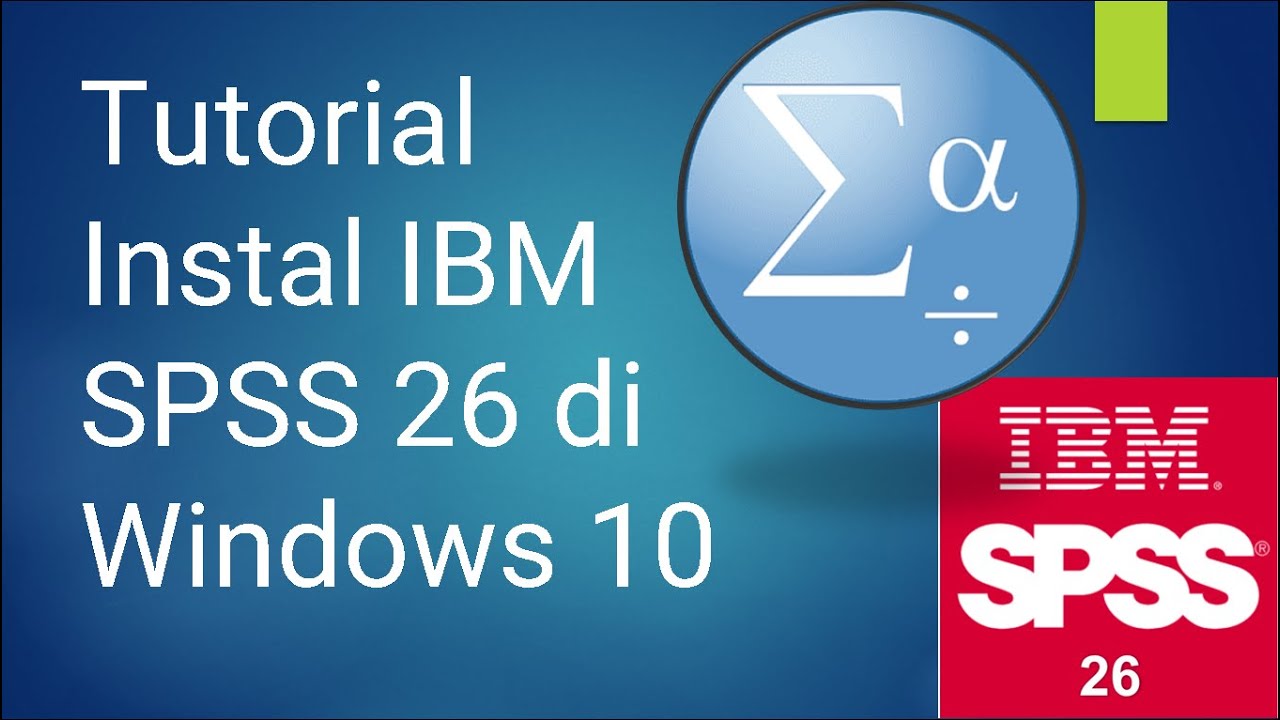 Tutorial Instal IBM SPSS 26 di Windows 10 - YouTube