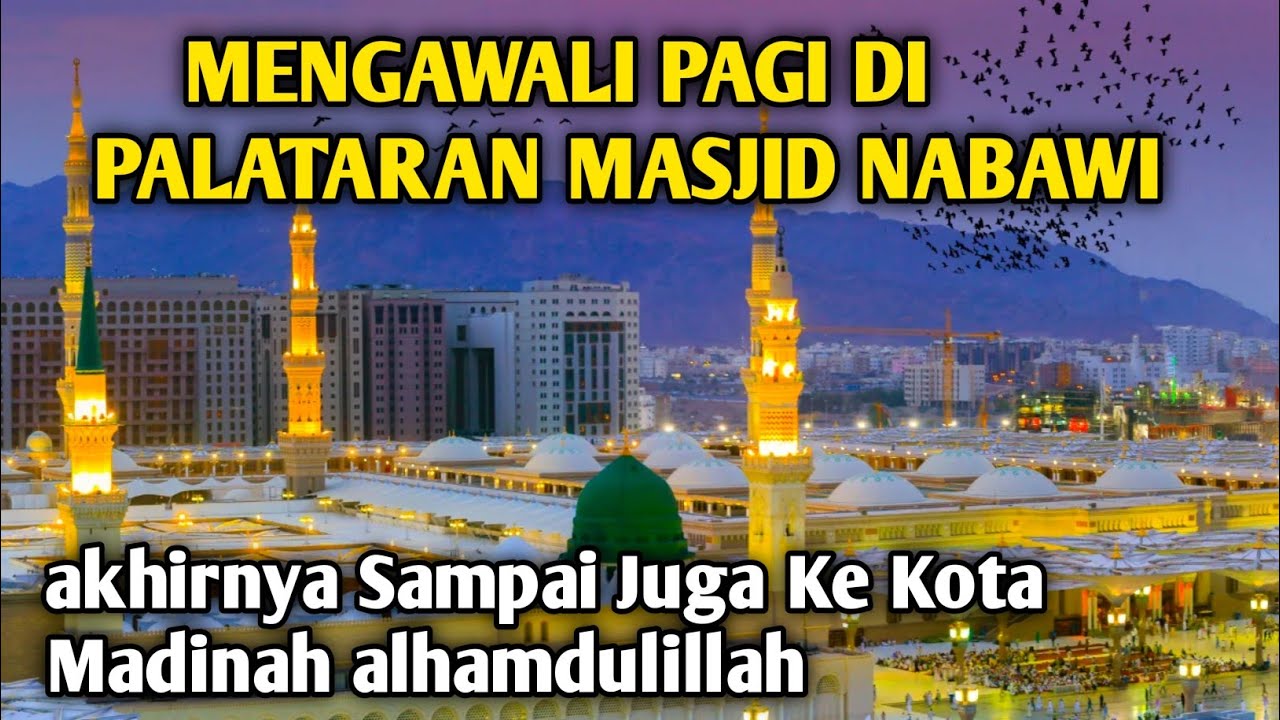 Suasana Pagi Setelah Shalat Subuh Di Pelataran Masjid Nabawi - YouTube