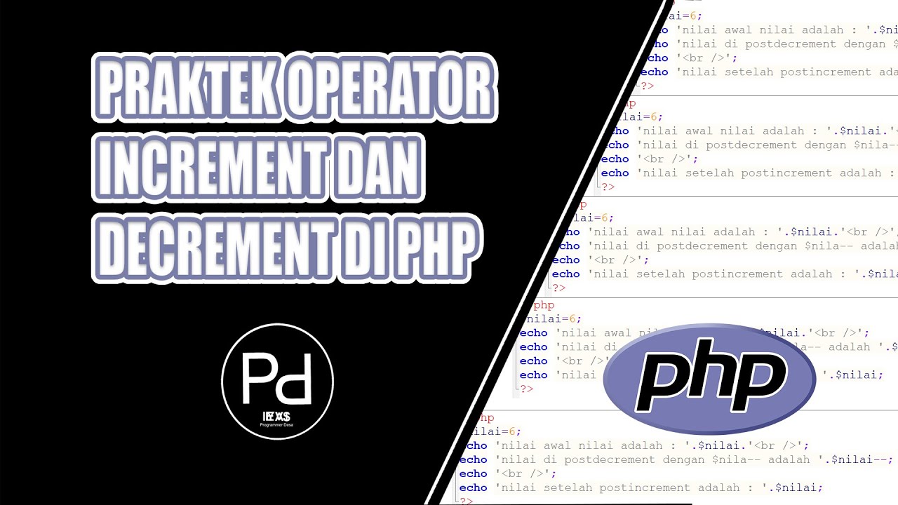 Praktek Operator Increment Dan Decrement Di Php Youtube