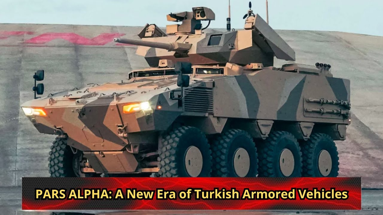 PARS ALPHA A New Era of Turkish Armored Vehicles - YouTube