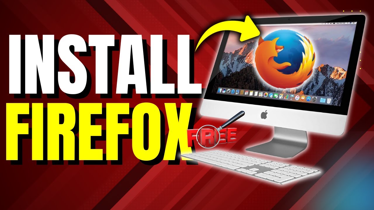 How to Download and Install Mozilla Firefox for FREE (Step-by-Step ...