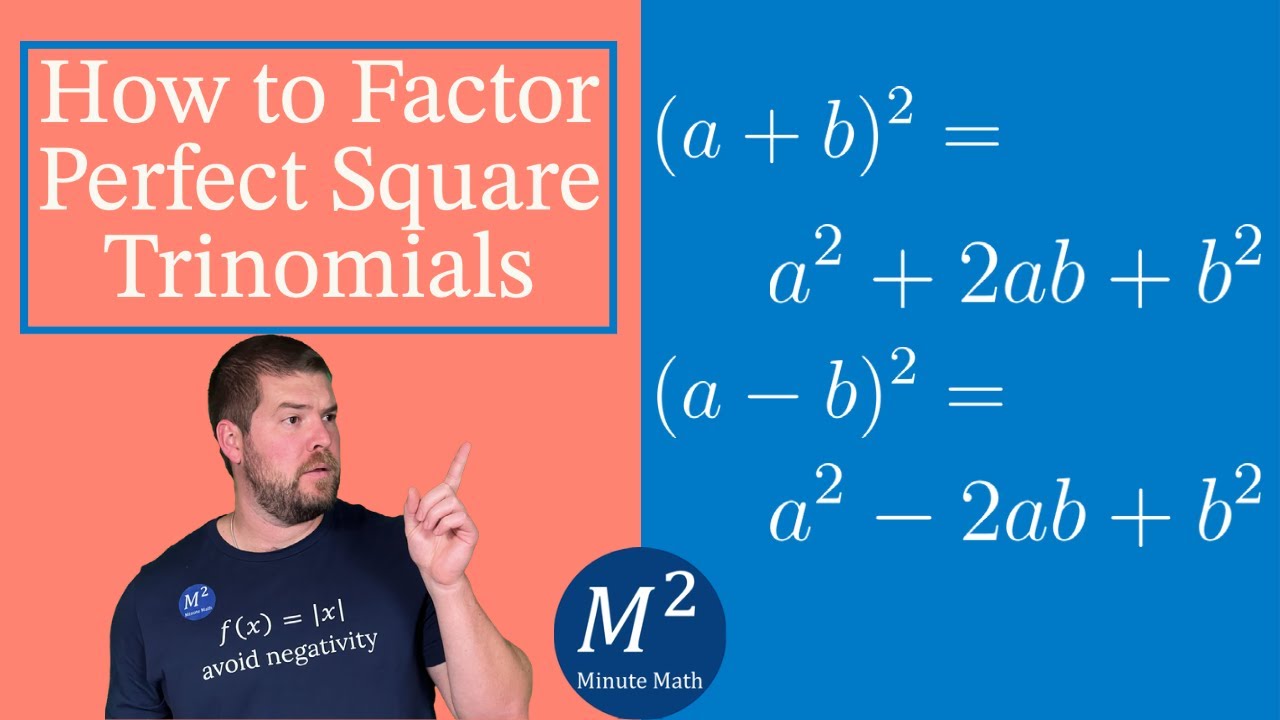 How To Factor Perfect Square Trinomials A 2ab b a b And A 2ab