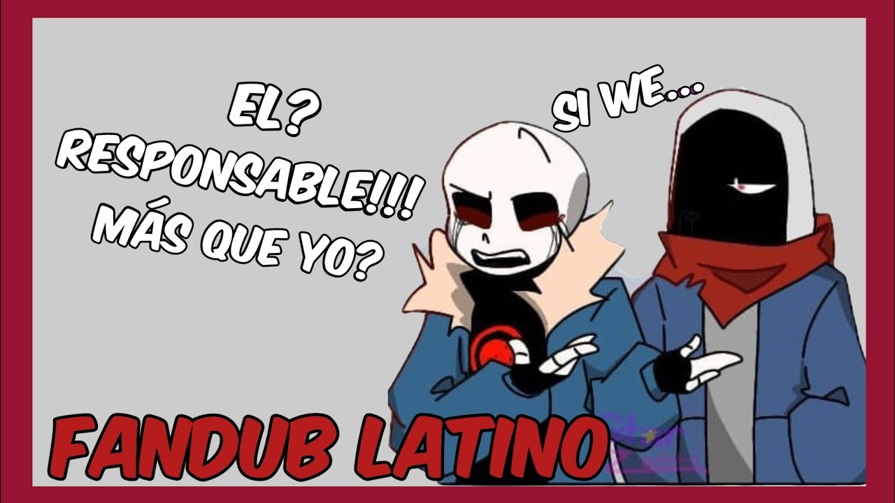 Las responsabilidades de Killer y Dust // Fandub Latino - Undertale ...