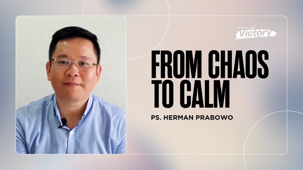 Voice of Victory | Episode 886 | Ps. Herman Prabowo | From Chaos to ...