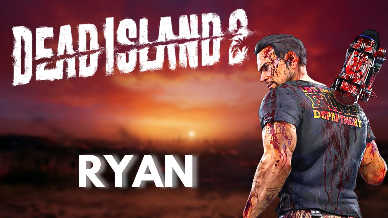 Dead Island 2 Trailer 2023 Conoce al Slayer: Ryan - YouTube