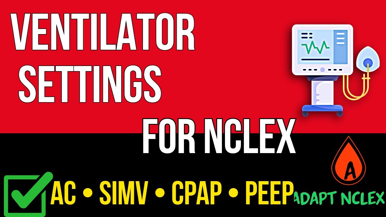 Ventilator Modes & Settings for NCLEX: AC, SIMV, CPAP, PEEP & More - YouTube