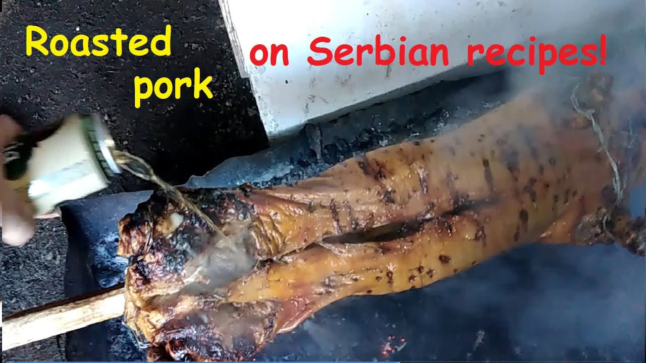 Roasted pork on Serbian recipes! - YouTube