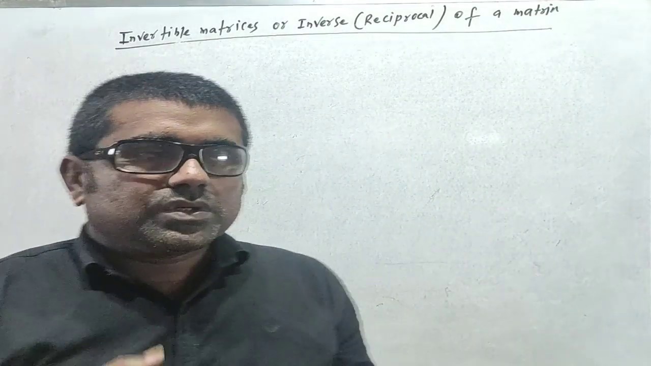 Invertible matrices||inverse of matrices||Reciprocal matrix||inverse of ...