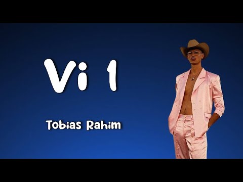 Tobias Rahim - Vi 1 [LYRICS] "For vi to, vi to, vi to, vi én, Deres ...