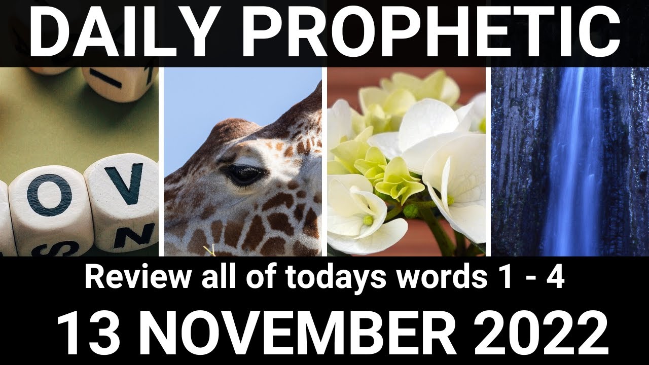 Daily Prophetic Word 13 November 2022 All Words - YouTube