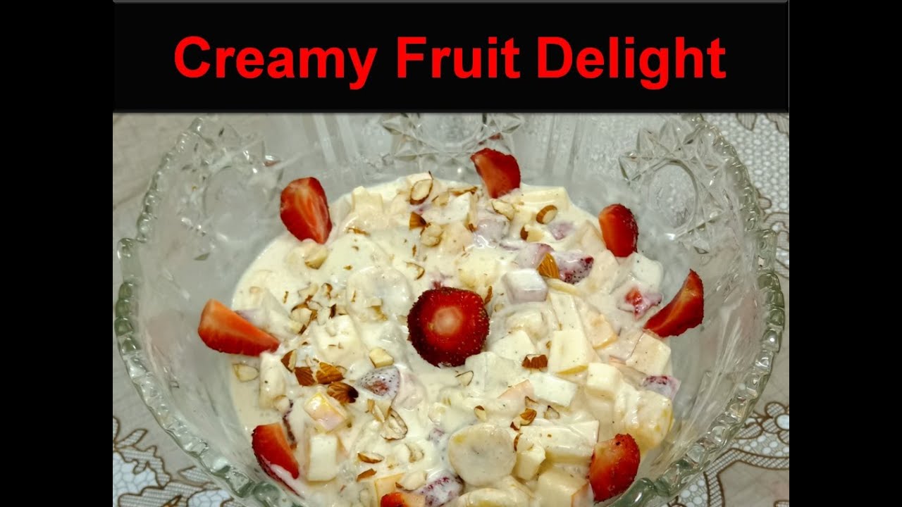 Creamy Fruit Delight : Home Made Recipe - YouTube