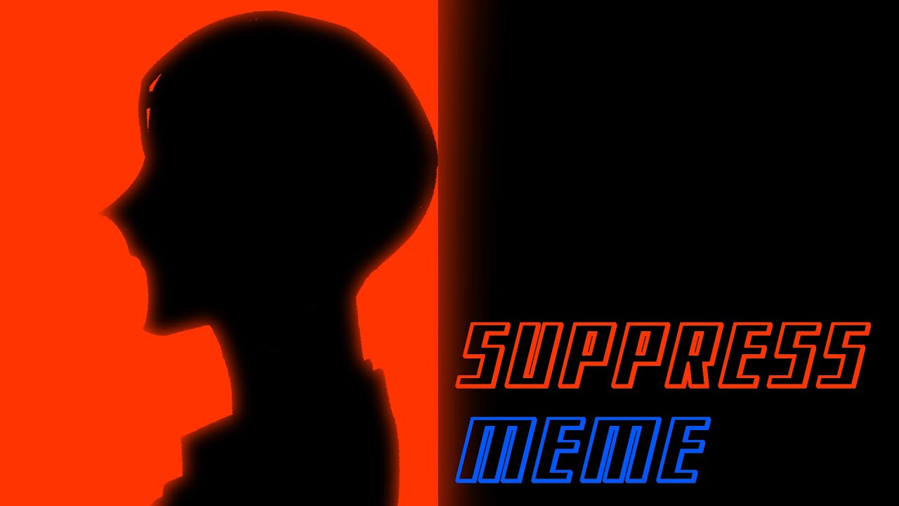 [oc] Suppress original meme **F.W - YouTube