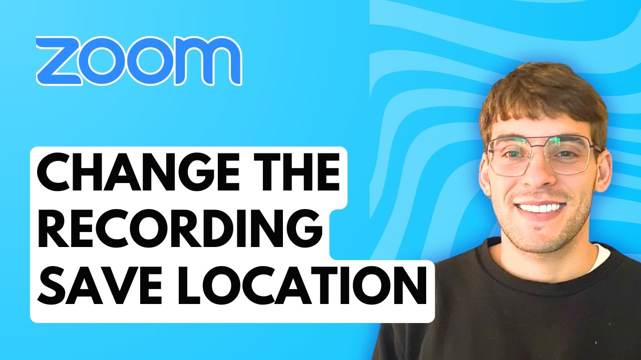 How to Change the Recording Save Location in Zoom [2026 Full Guide ...