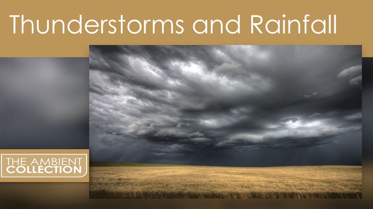 Thunder Storms and Rainfall with Nature and Thunder Sounds and ...
