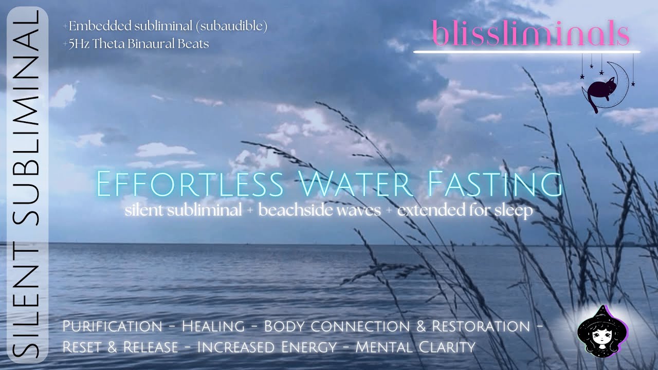 effortless fasting silent subliminal +ocean +5 hz theta [PURIFY CLEANSE ...