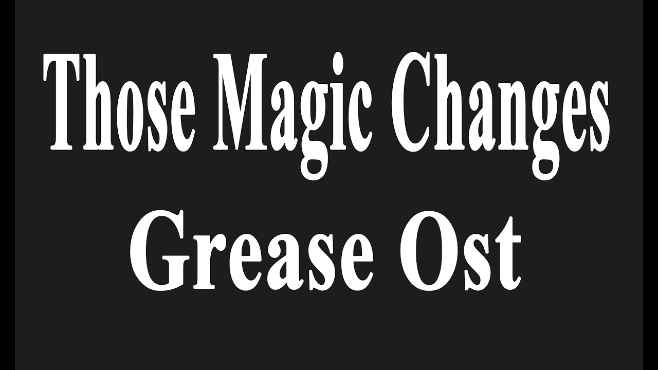 Those Magic Changes - Grease Ost Karaoke Version - YouTube