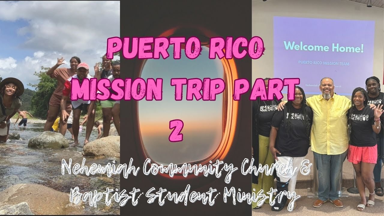 Puerto Rico Mission Trip Part2 | Nehemiah Community Church & Baptist ...