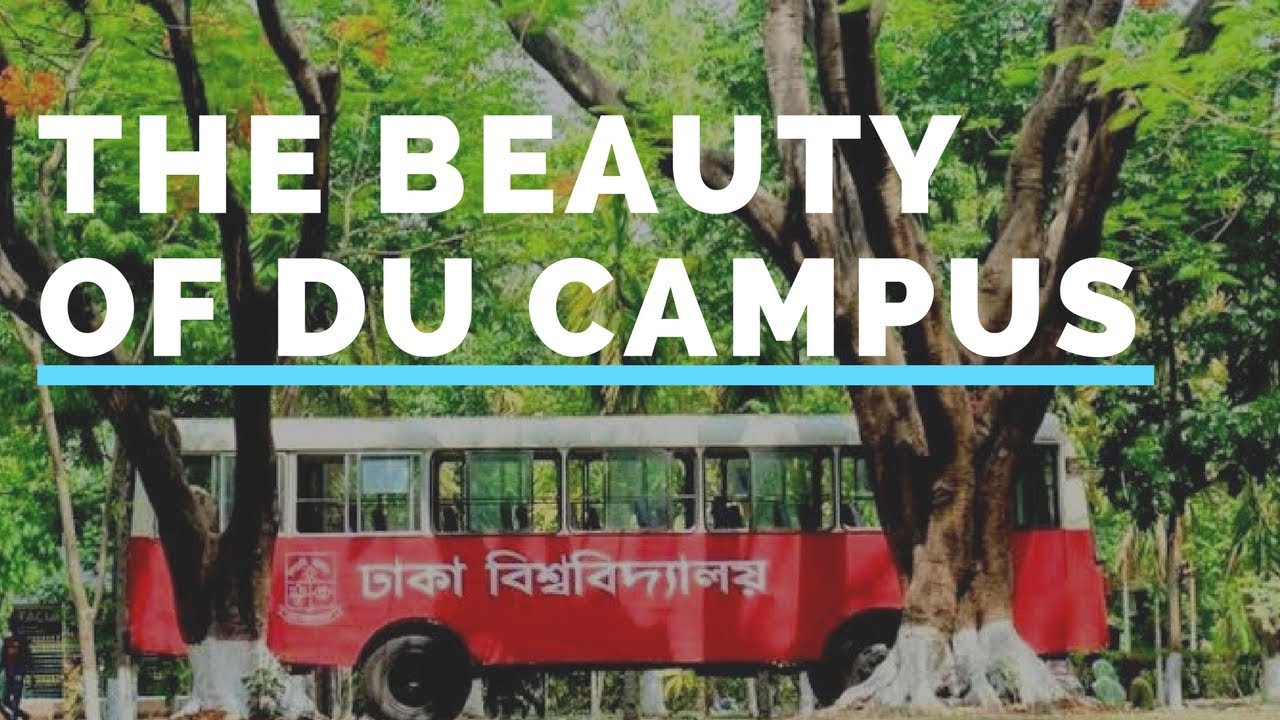 The Beauty of Dhaka University |Graphic Documentary of DU|Dhaka ...