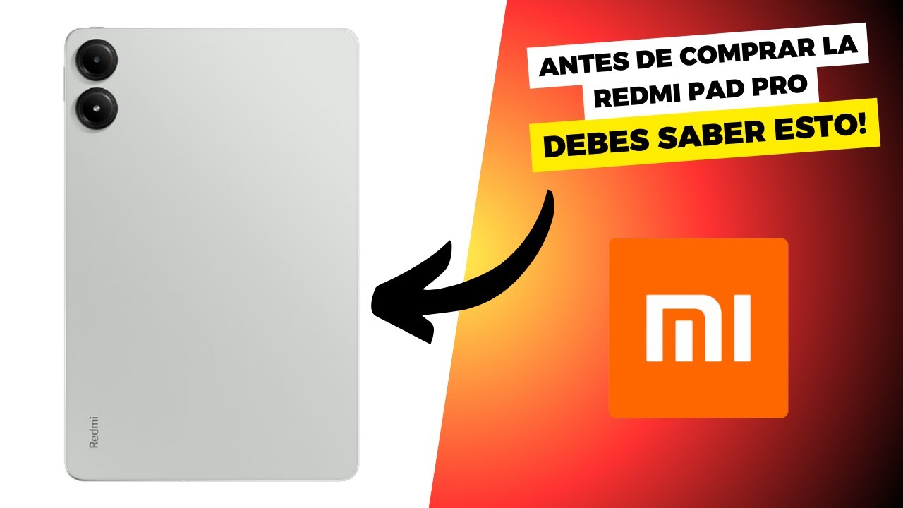 Espera, Antes de COMPRAR la Poco PAD - Redmi PAD PRO debes de SABER ...