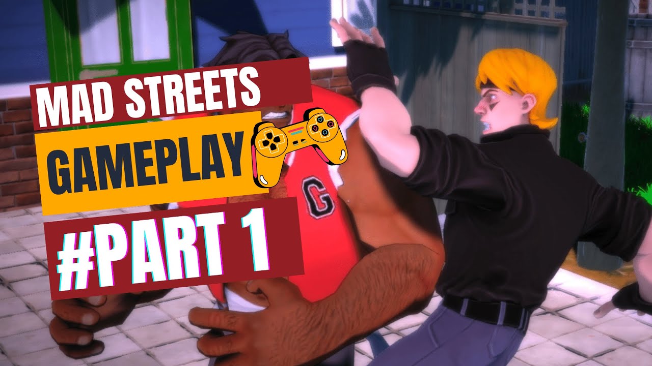 MAD STREETS Gameplay - FIGHTING GAME #PART 1 (No Commentary) - YouTube