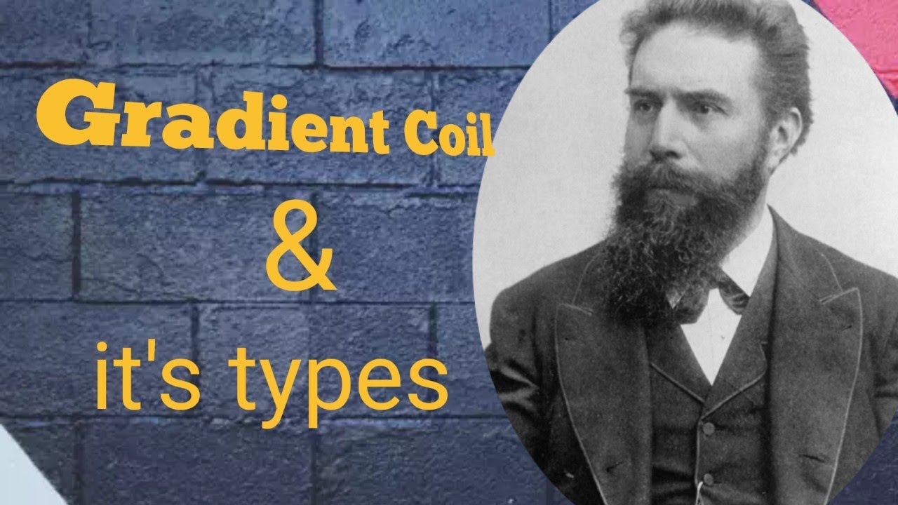 MRI system | Gradient Coil | Types of gradient Coil | - YouTube