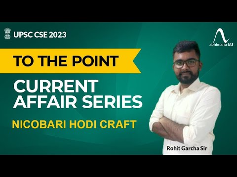 UPSC CSE 2023 | To The Point | Current Affairs Series | Nicobari Hodi ...