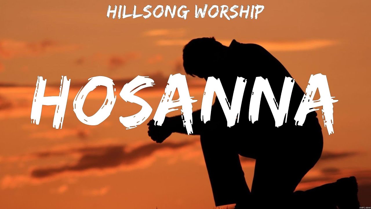 Hosanna Lyrics Hillsong