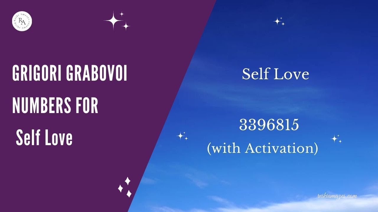 Grigori Grabovoi Number for Self Love 3396815with Activation - YouTube