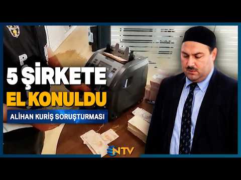 Son Dakika: Kuriş Suç Örgütü Soruşturmasında 5 Şirkete El Koyma Kararı | NTV