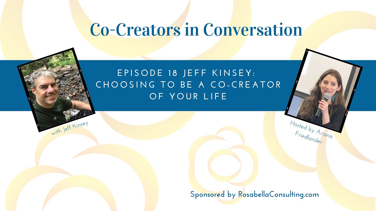 Jeff Kinsey: Choosing to be a co-creator of your life - YouTube