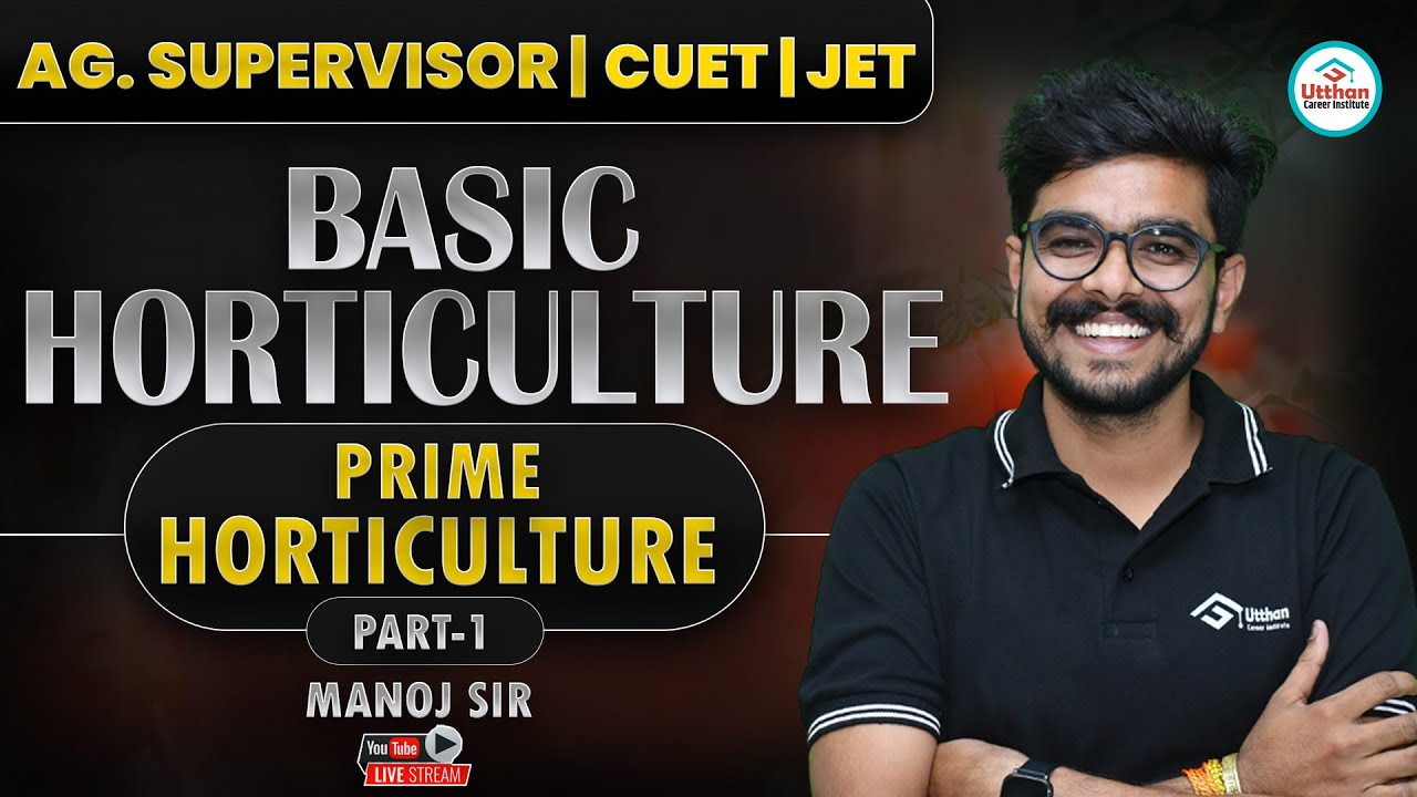 Basic of Horticulture | Exploring the Basics of Horticulture | Best ...