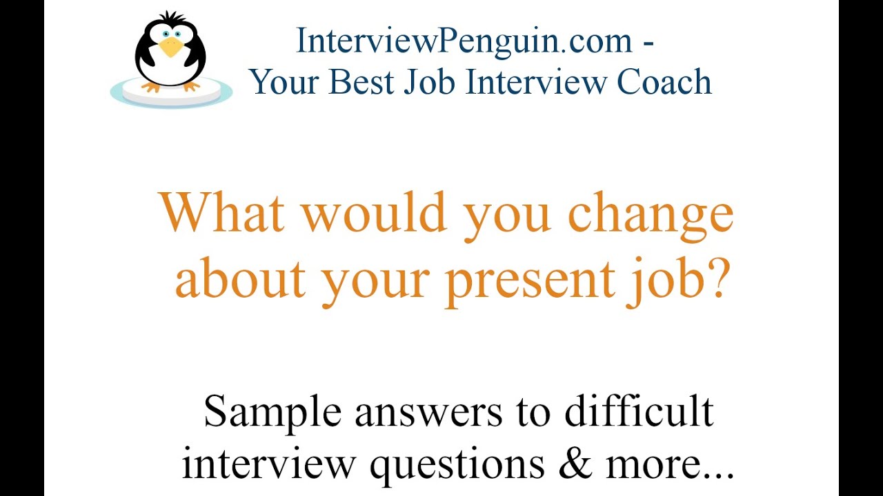 What Would You Change About Your Present Job YouTube What Would You Change About Your Present Job YouTube