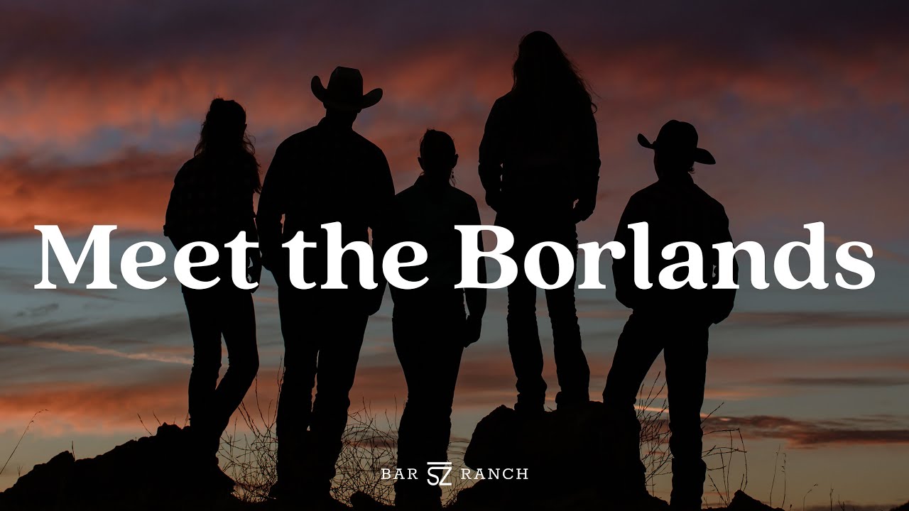Meet the Borlands | Bar SZ Ranch - YouTube