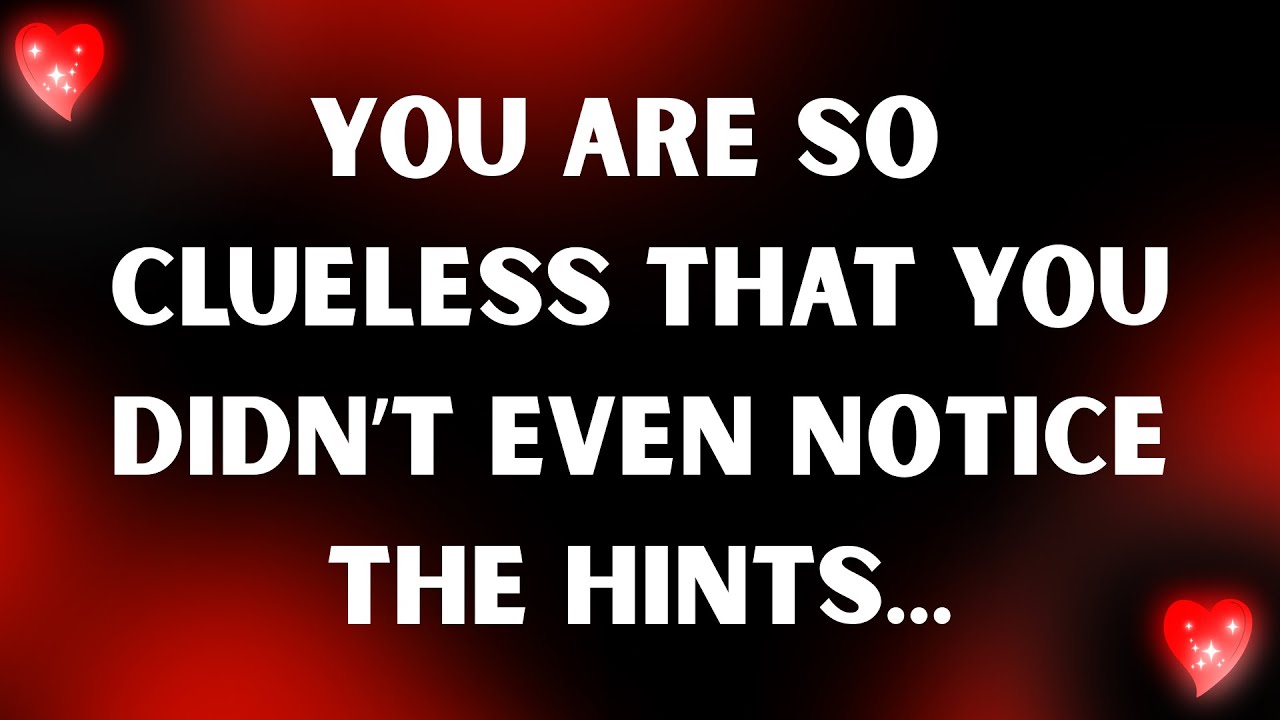 You didn't even notice the hints.. ️ Channeled Love Message from your ...